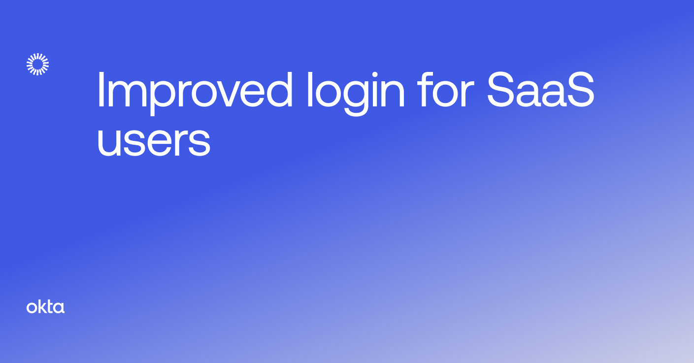 Improved login for SaaS users